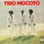 Trio Mocoto | Trio Mocoto – Serendeepity