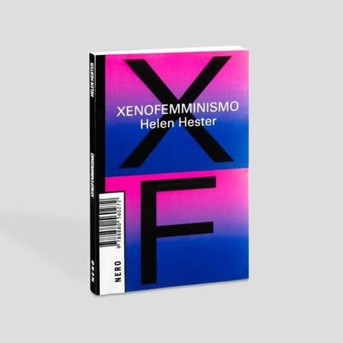 Helen Hester | Xenofemminismo – Serendeepity