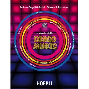 Andrea Angeli Bufalini, Giovanni Savastano | La Storia Della Disco ...