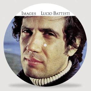 Lucio Battisti | Images (Picture Disc) – Serendeepity